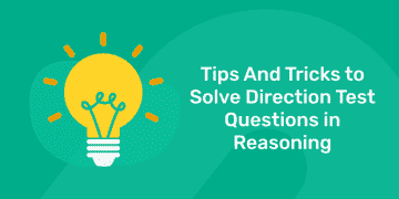 Tips and Tricks to Solve Direction Test Questions in Reasoning - Entri Blog