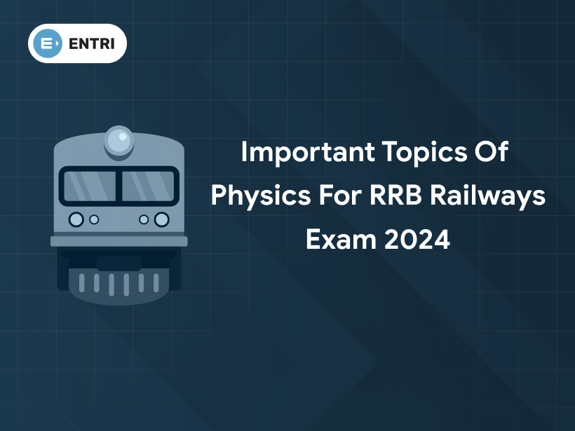 Important Topics of Physics For RRB Railways Exam