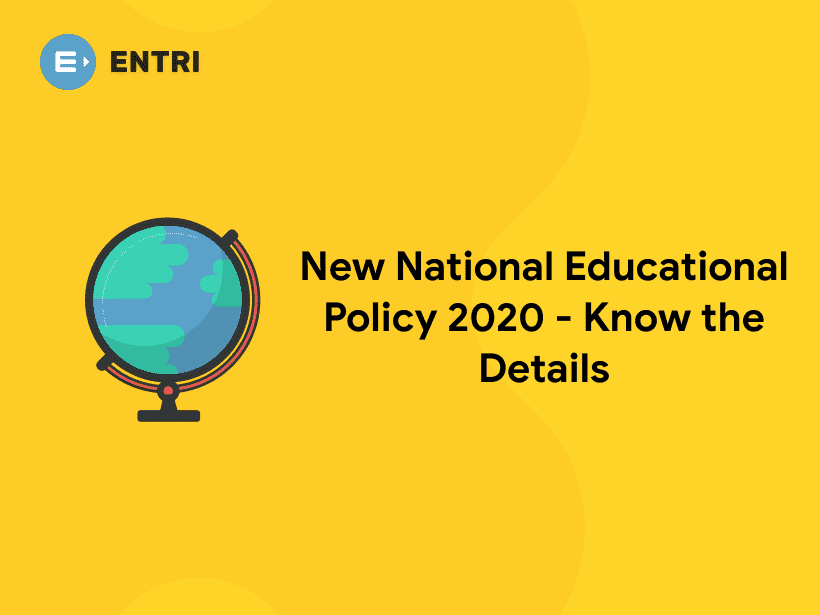 New National Educational Policy 2020 - Know the Details - Entri Blog