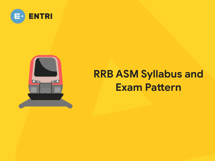 RRB ASM Syllabus 2021 and Exam Pattern - Entri Blog