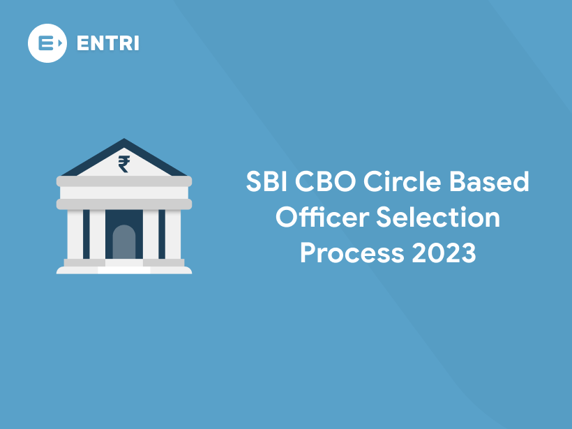 SBI CBO Circle Based Officer Selection Process 2023 - Entri Blog