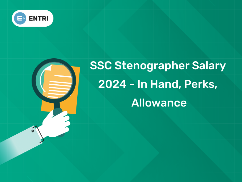 SSC Stenographer Salary 2024 - In Hand, Perks, Allowance - Entri Blog