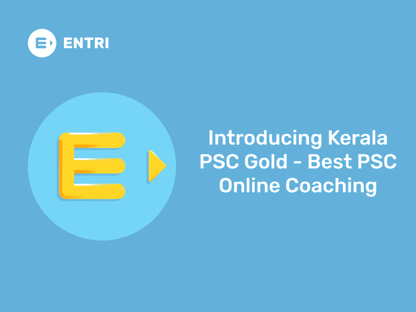 Introducing Kerala PSC Gold - Best PSC Online Coaching - Entri Blog