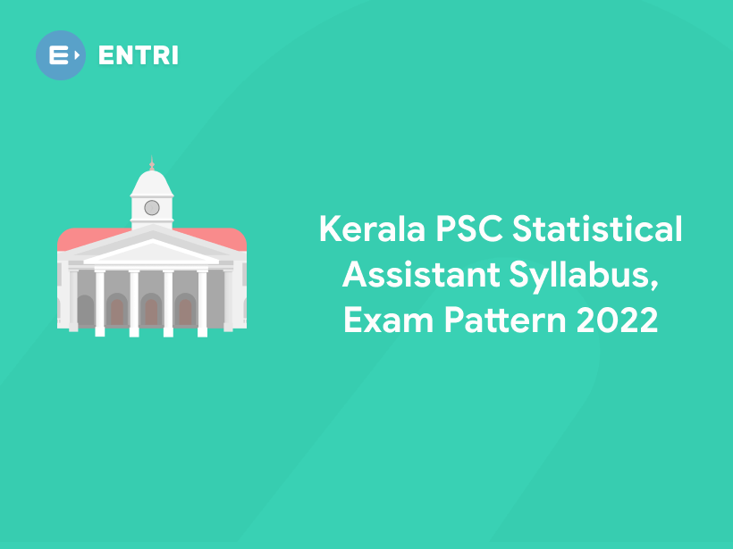 Kerala PSC Statistical Assistant Syllabus and Exam Pattern 2021 - Entri