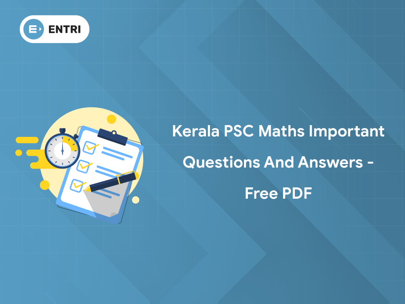 Kerala PSC Maths Important Questions and Answers - Entri Blog