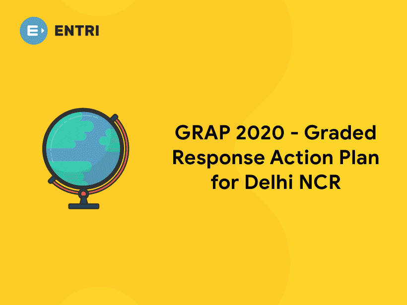 GRAP 2020 - Graded Response Action Plan for Delhi NCR - Entri Blog