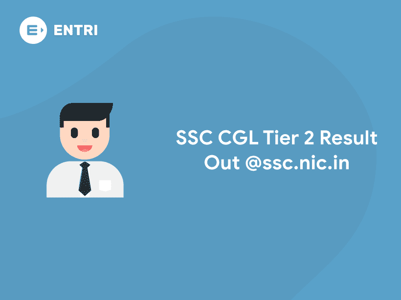 SSC CGL Tier 2 Result Out @ssc.nic.in - Entri Blog
