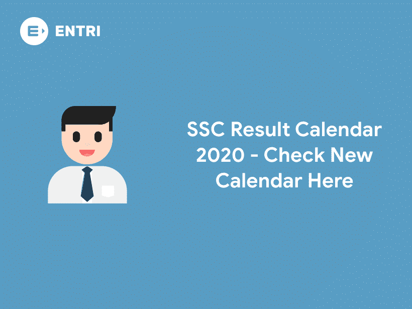 SSC Result Calendar 2020 - Check New Calendar Here - Entri Blog