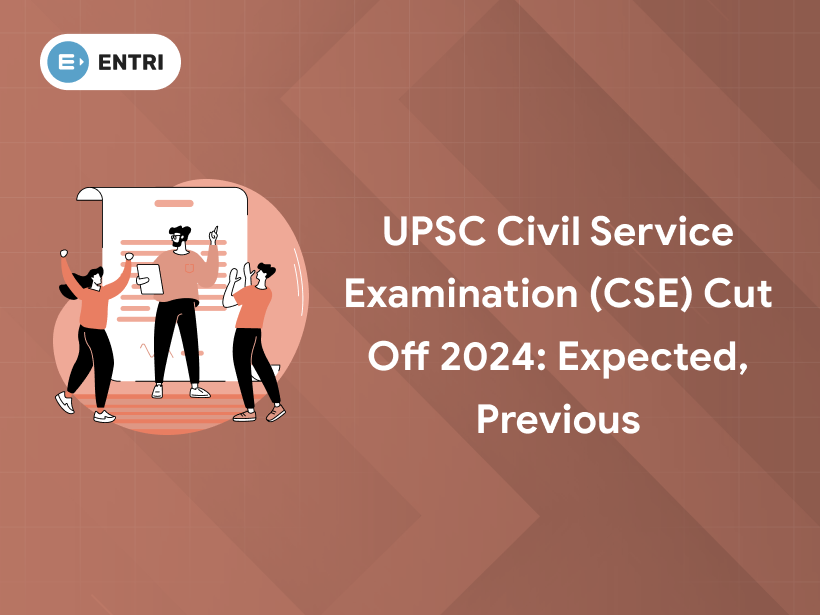 UPSC CSE Cut Off 2024: Expected, Previous
