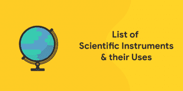 List of Scientific Instruments and their Uses - Entri Blog