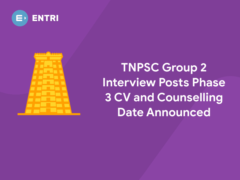 TNPSC Group 2 Interview Posts - Phase 3 CV Counselling Date