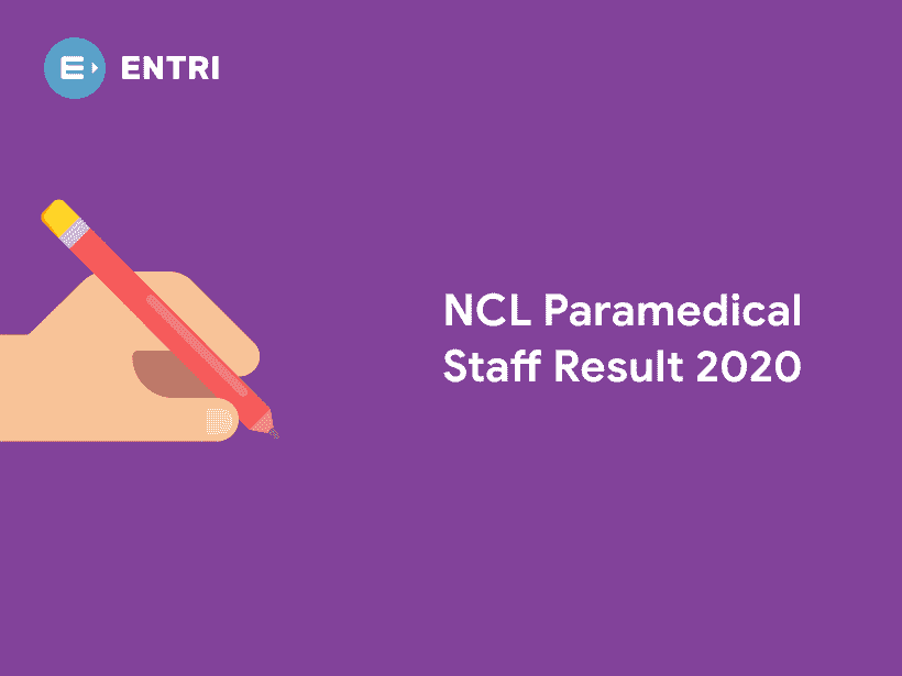 NCL Paramedical Staff Result 2020 - Entri Blog