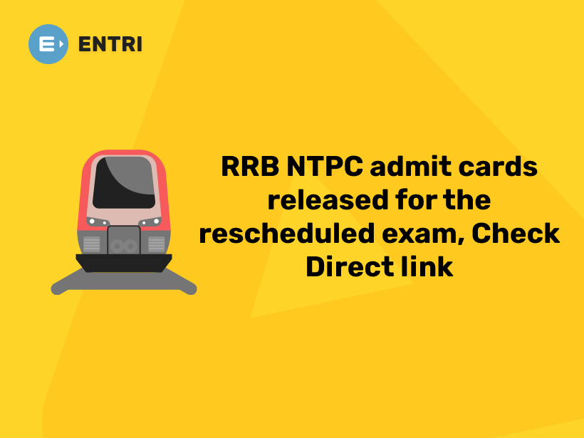 RRB NTPC Admit Card 2021 - Phase 4 New Exam Date - Entri