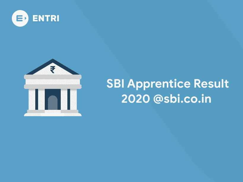 SBI Apprentice Result 2020 @sbi.co.in - Entri Blog
