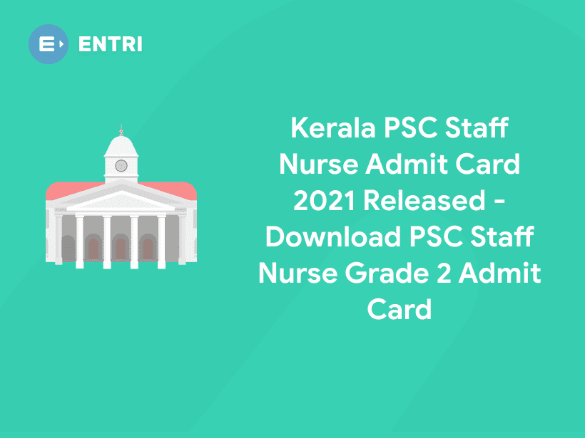 Kerala PSC Staff Nurse Admit Card 2022 Released – Download PSC Staff ...