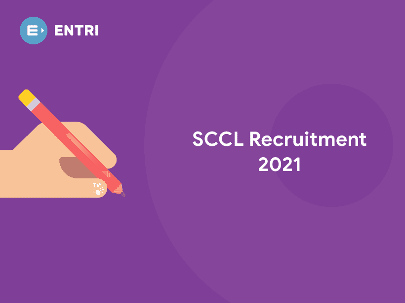 SCCL Recruitment 2021 - Apply Online @www.scclmines.com- Entri Blog