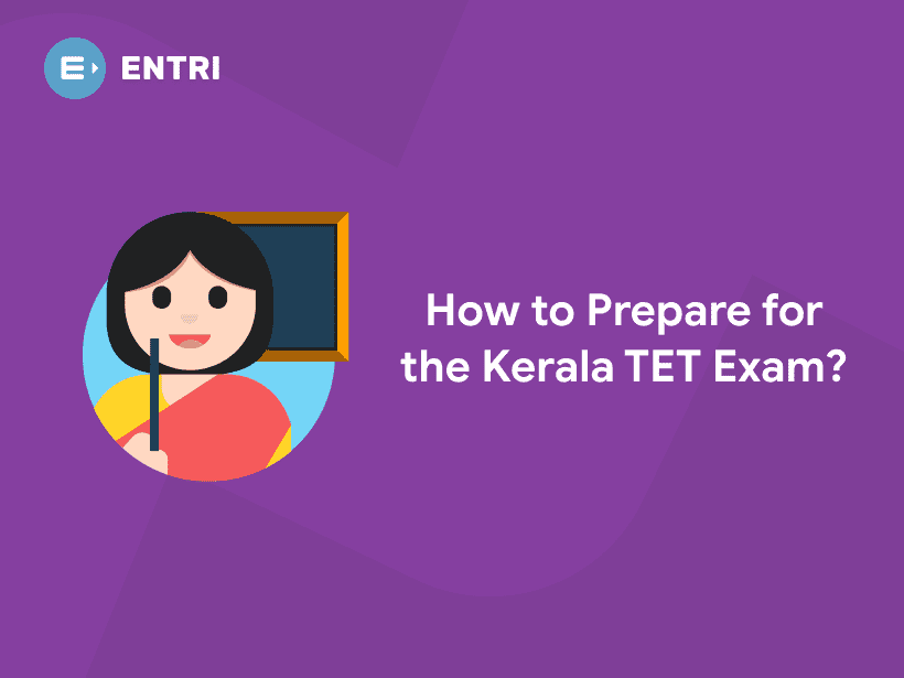 How to Prepare for KTET Exam? - Entri Blog