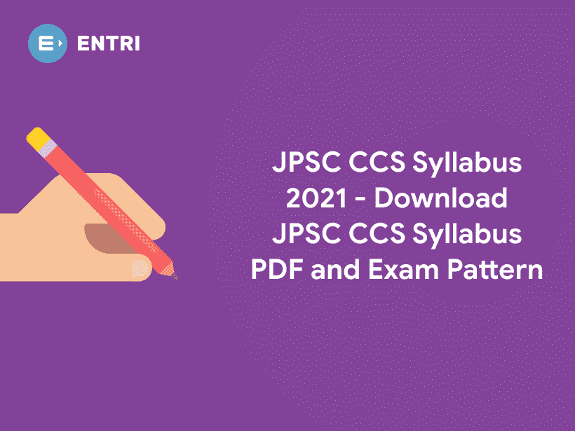 JPSC CCS Syllabus and Exam Pattern 2022 - Download PDF - Entri Blog