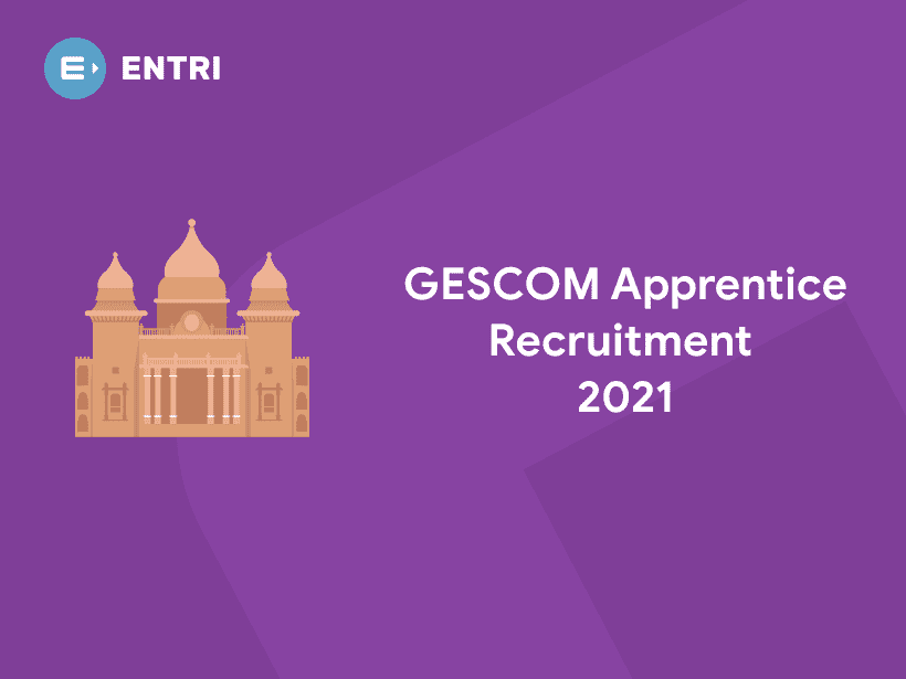 GESCOM Apprentice Recruitment 2021 – Apply for 205 Posts - Entri Blog