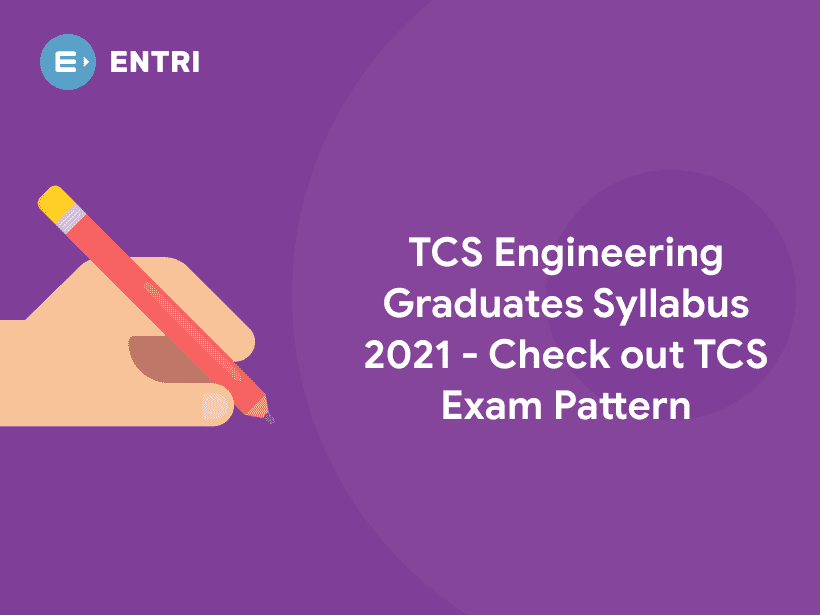 TCS Engineering Graduates Syllabus and Exam Pattern 2021 - Entri Blog