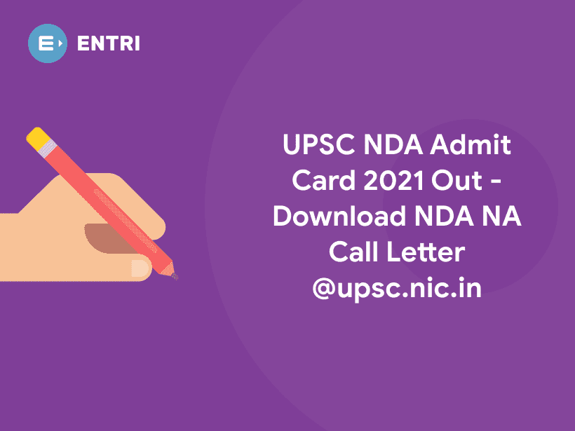 UPSC NDA Admit Card 2021 Out - Download NDA NA Call Letter @upsc.nic.in ...
