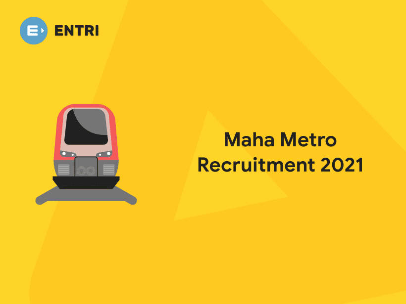 Maha Metro Recruitment 2021 - Account Assistance, JE and DGM - Entri Blog