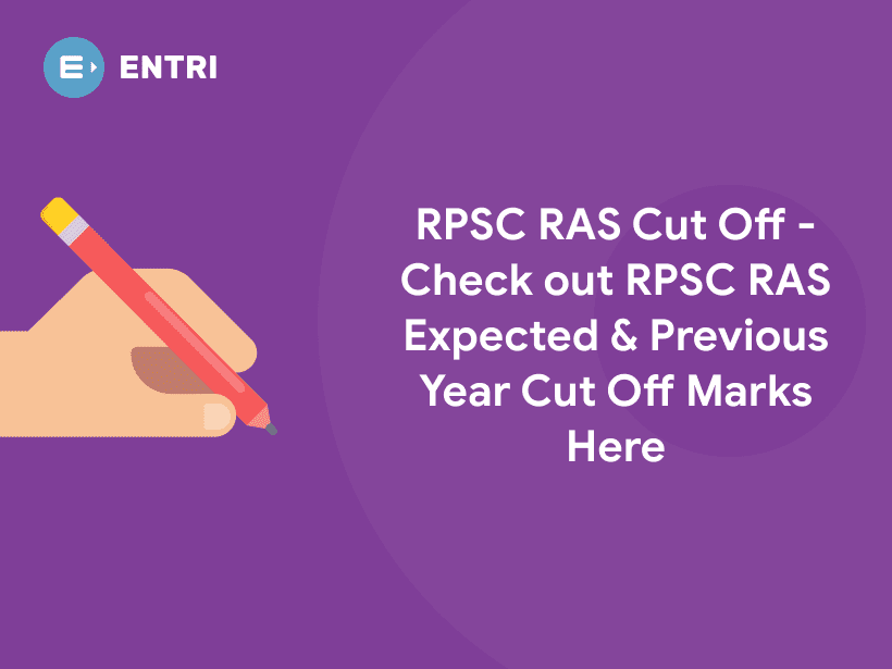 RPSC RAS Cut Off - Expected, Previous Year Cut Off - Entri Blog