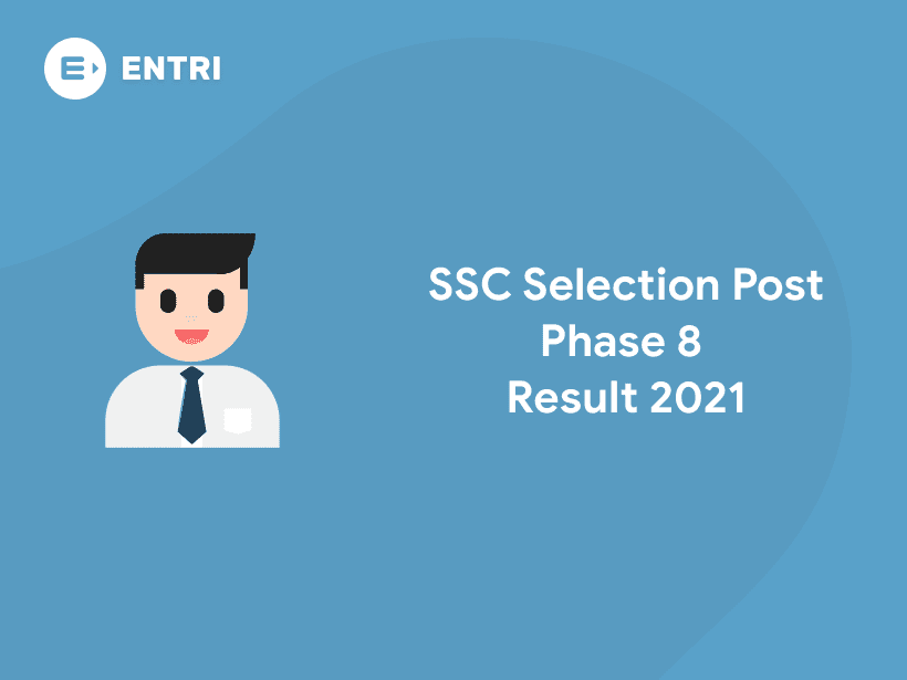 SSC Selection Post Phase 8 Result 2021 Download List - Entri