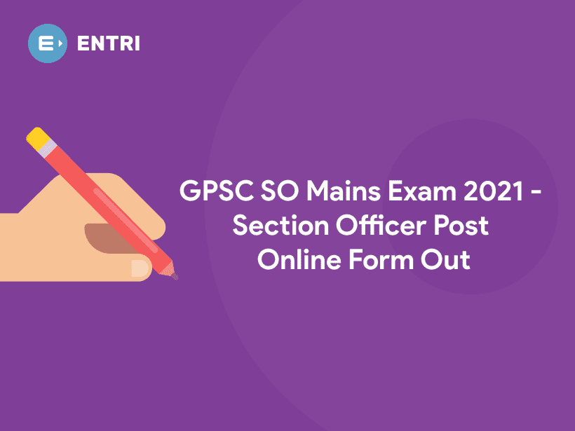 GPSC SO Mains Exam 2021 - Section Officer Post Online Form Out