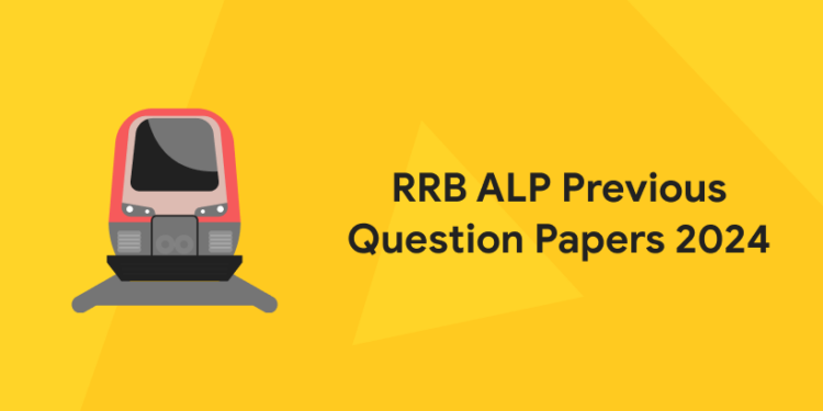 RRB ALP Previous Question Papers 2024 - Entri Blog