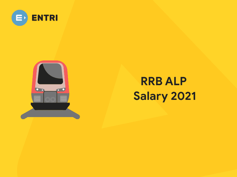 RRB ALP Salary 2021 - In-hand Salary, Technican Salary - Entri