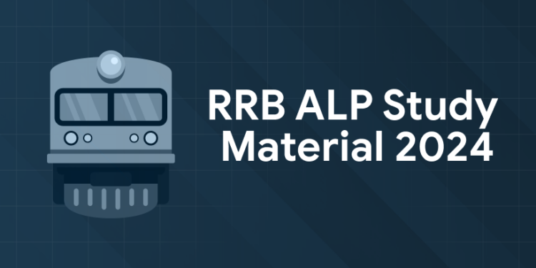 RRB ALP Study Material 2024- Entri Blog