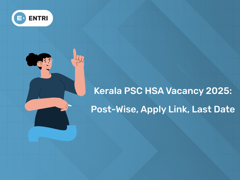 Kerala PSC HSA Vacancy 2025: Post-Wise, Apply Link, Last Date