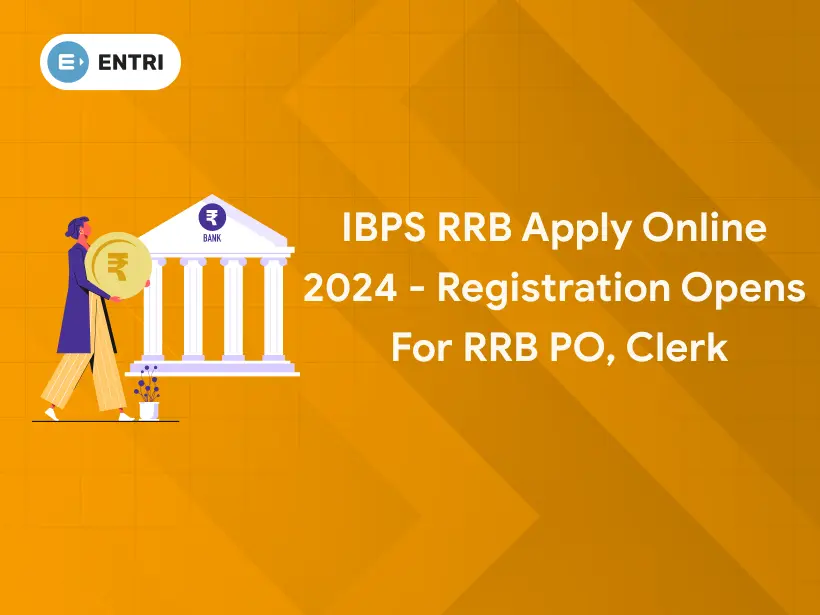 IBPS RRB Apply Online 2024 - Registration Opens for vacancies