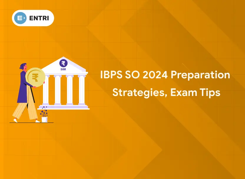 IBPS SO 2024 Preparation Strategies, Exam Tips