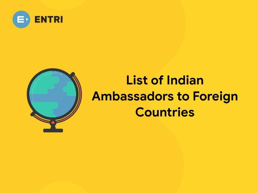 List of Indian Ambassadors to Foreign Countries- Entri Blog