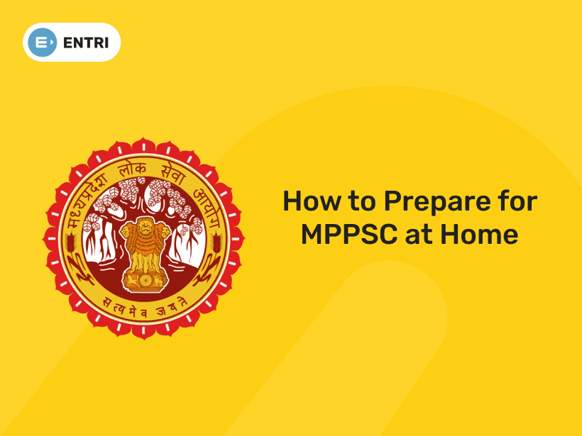 How To Prepare For MPPSC At Home - Entri Blog
