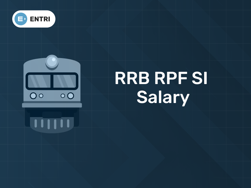 RRB RPF SI Salary 2024 - Pay Scale, Perks, Allowances - Entri Blog