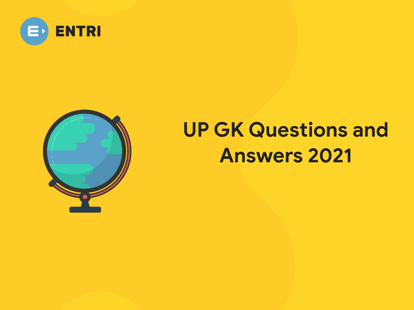UP GK Questions and Answers 2021 - Entri Blog