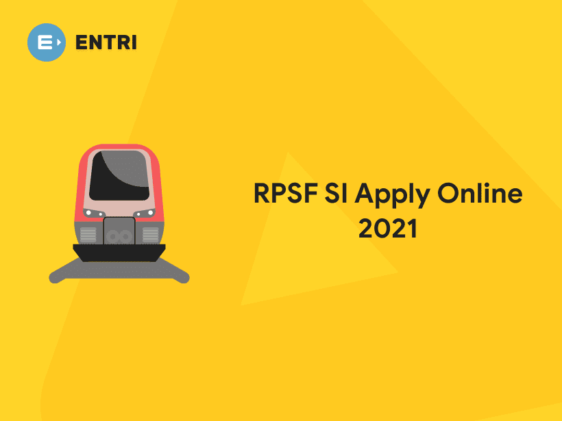 RPSF SI Apply Online 2022 - Entri Blog