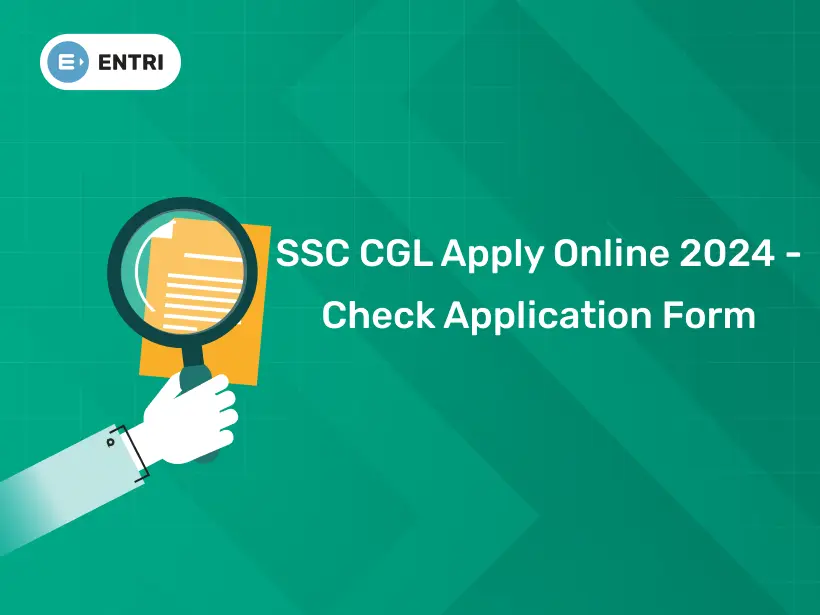 SSC CGL Apply Online 2024 - Check Application Form