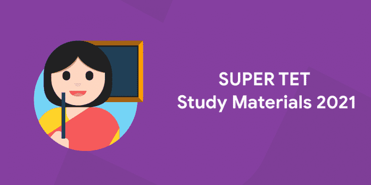 Super TET Study Material 2021 – Entri Blog
