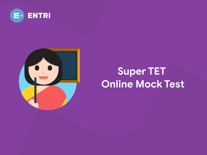 SUPER TET Mock Test 2021 - Entri Blog