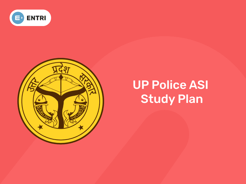 UP Police ASI Study Plan 2021 - Entri Blog