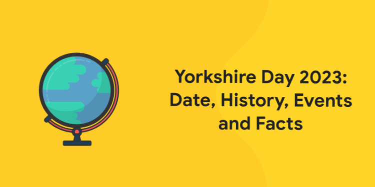 Yorkshire Day 2023 - Date, History, Events and Facts