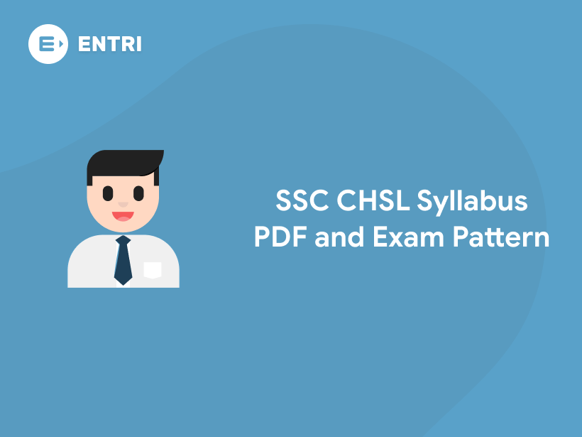 SSC CHSL Syllabus and Exam Pattern 2021 - Entri Blog