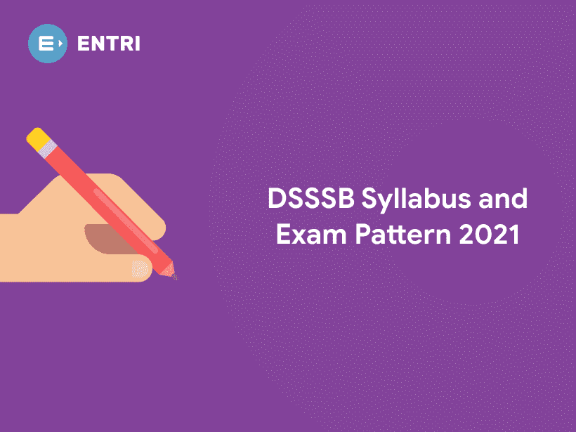 DSSSB Syllabus and Exam Pattern - Entri Blog