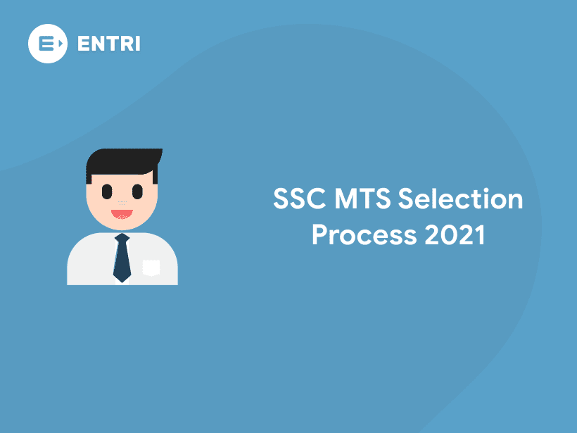 SSC MTS Selection Process 2021 - Entri Blog