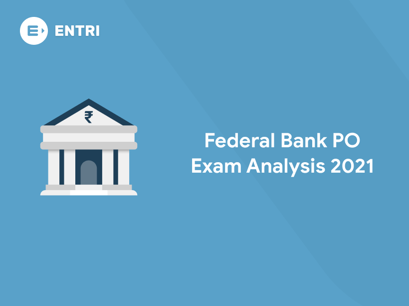 Federal Bank PO Exam Analysis 2021 - Entri Blog
