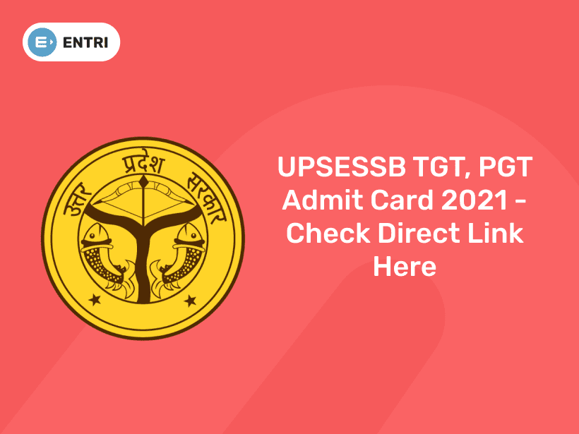 UPSESSB TGT, PGT Admit Card 2021 - Check Direct Link Here